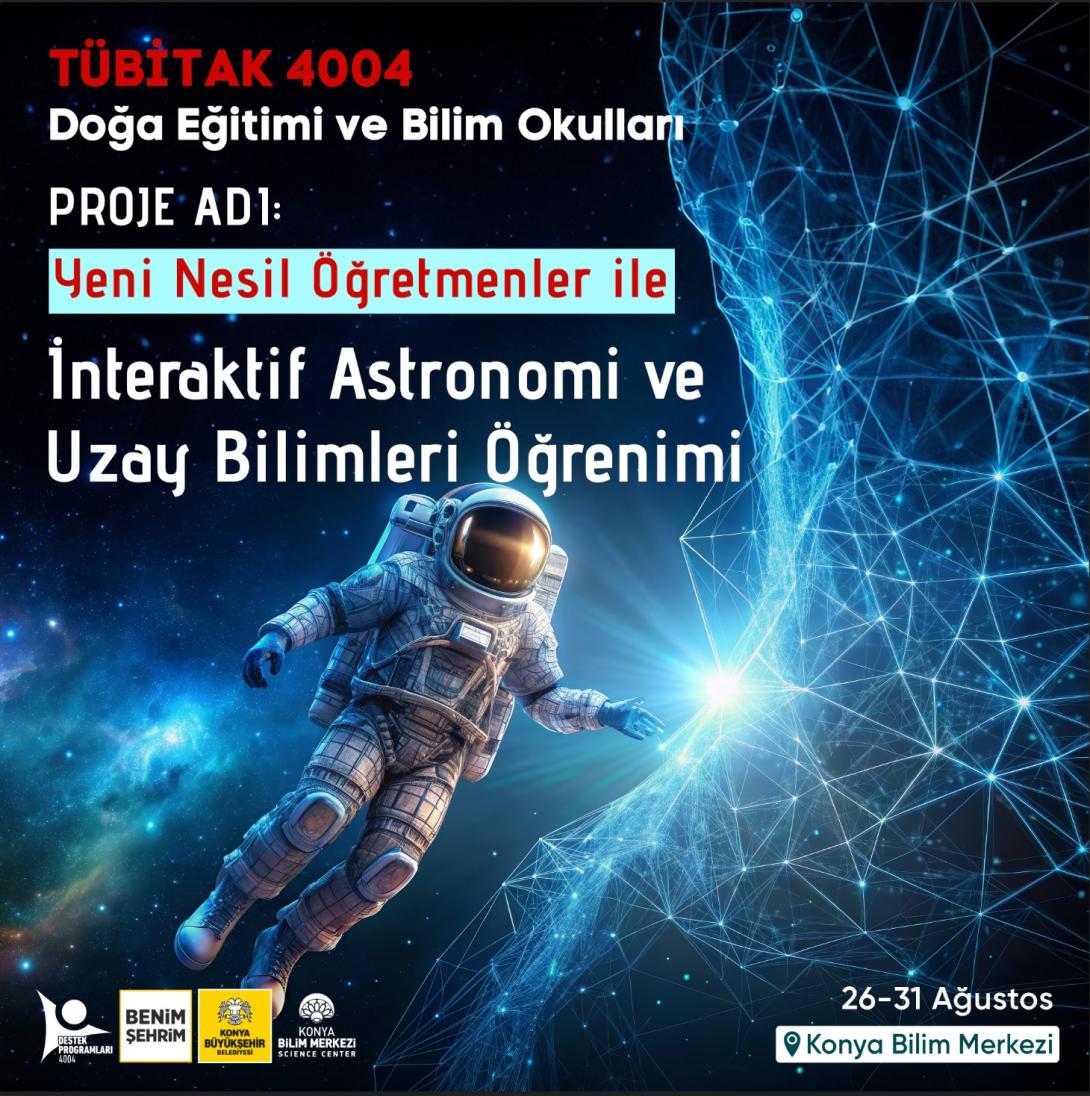 Yeni Nesil Öğretmenler İle İnteraktif Astronomi Ve Uzay Bilimleri Öğrenimi | Tübitak - 4000